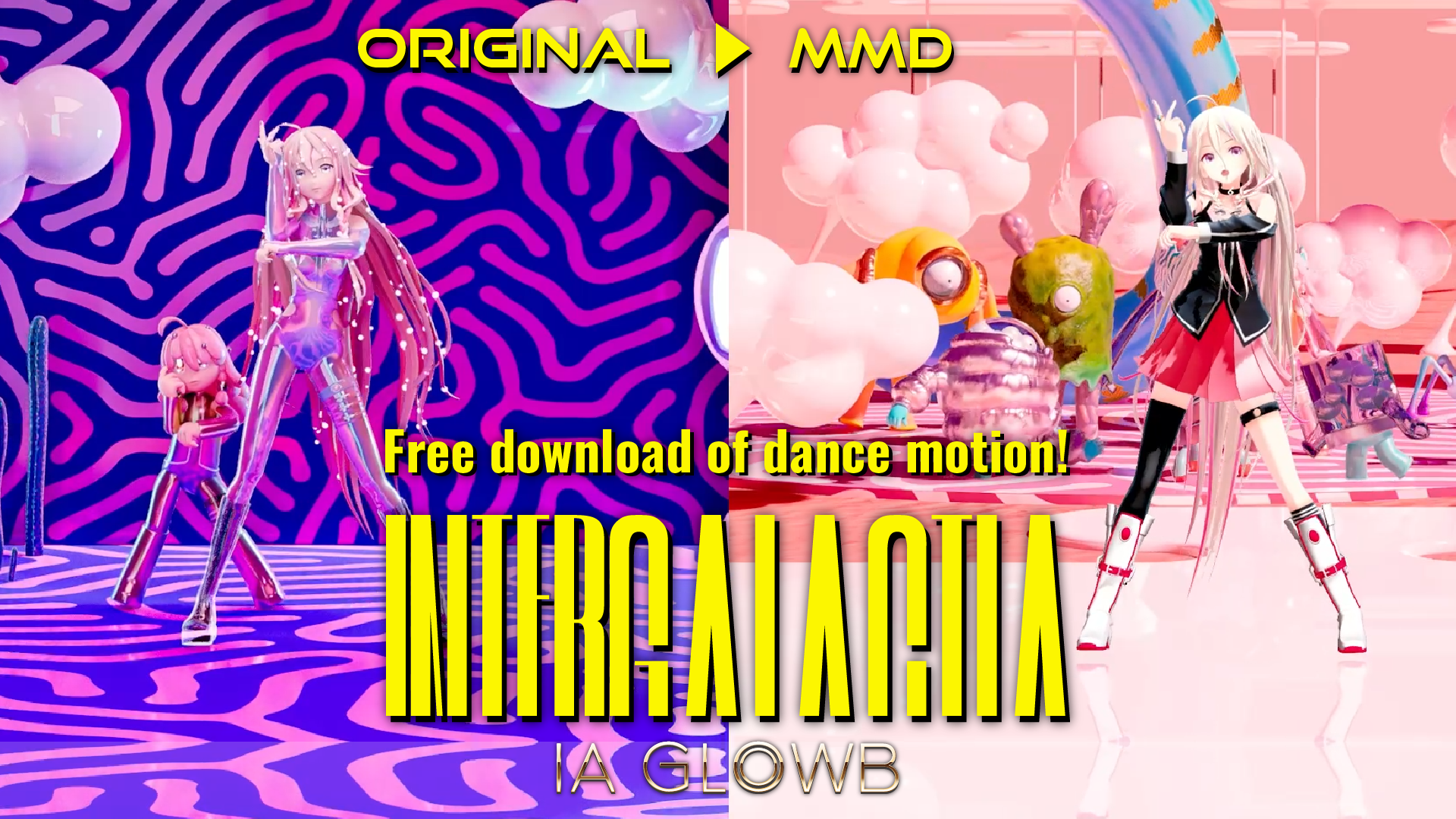 【IA GLOWB INFO】「INTERGALACTIA」MMDモーションデータ配布 & モーションMV公開!! - 1stPLACE株式会社